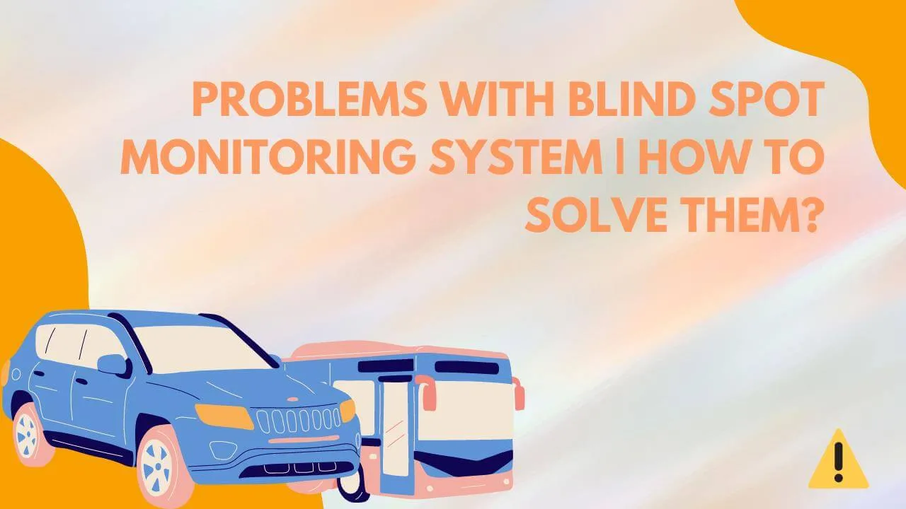 Problems with blind spot monitoring system in cars