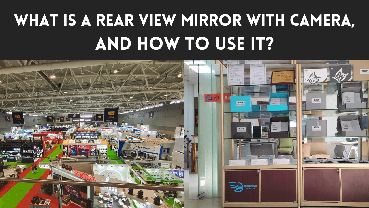 What is a Rear View Mirror with Camera and How to Use It?