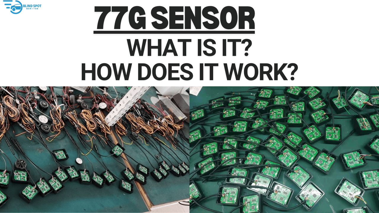 Todo lo que necesita saber sobre el sensor 77G & Su uso
