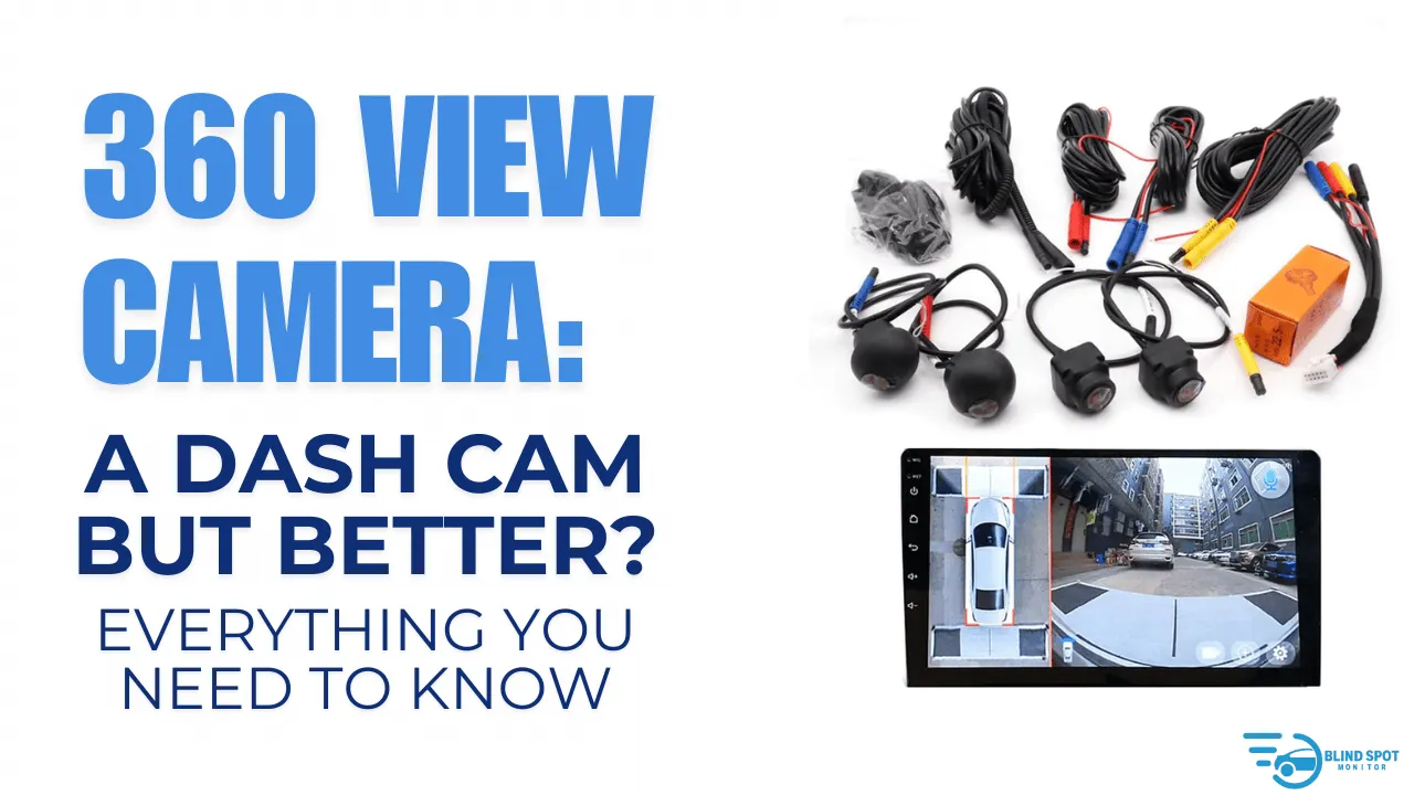 360 View Camera - A Dash Cam But Better - blindspotmonitor