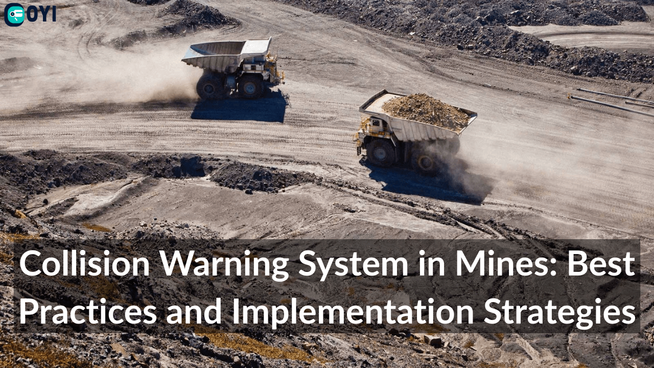Best Practices & Strategies for Collision Warning System in Mines